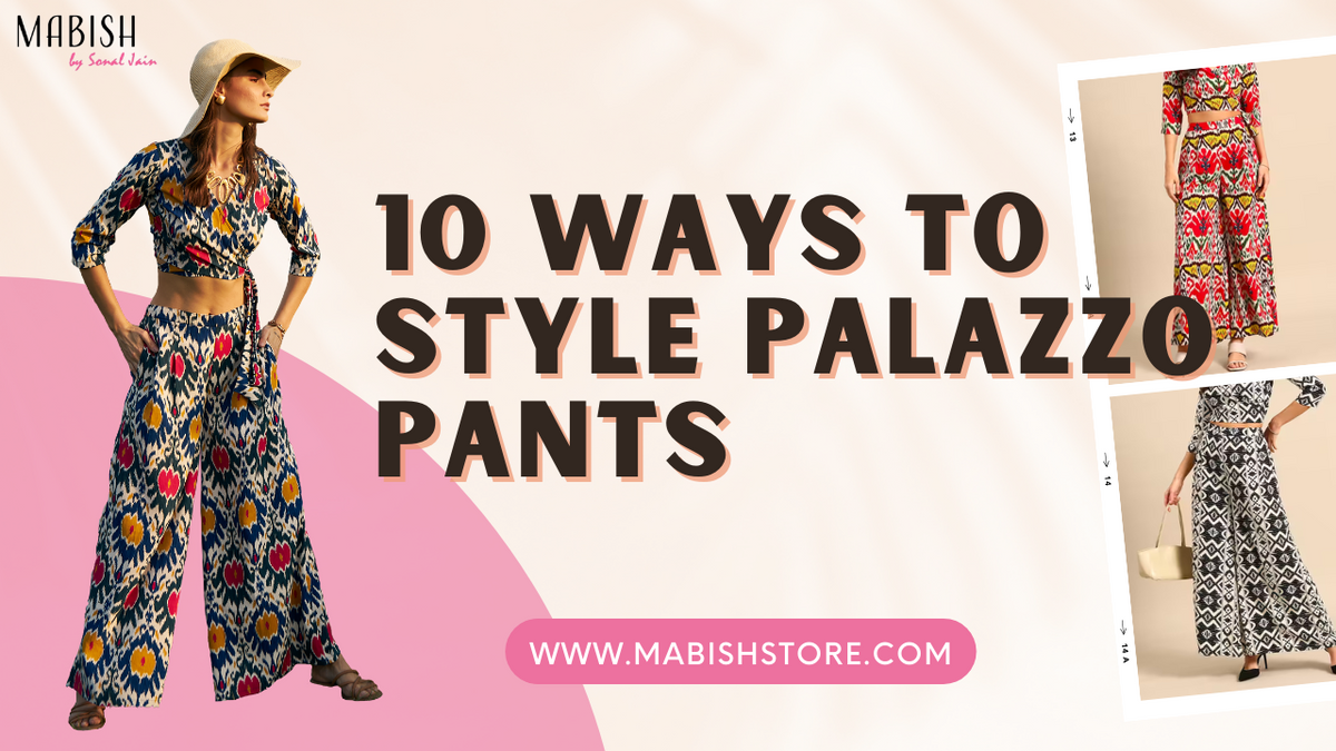 Top 10 Ways To Style Palazzo Pants - Palazzo Styling Ideas – Mabish Store