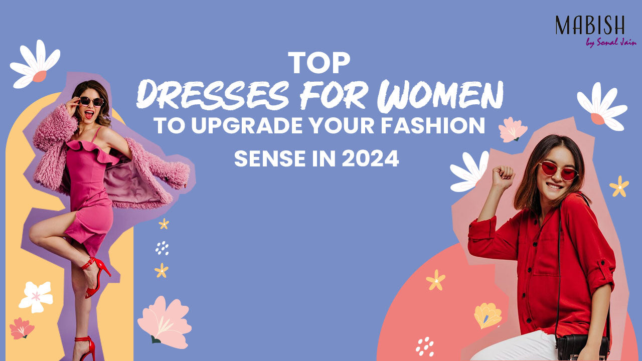 Top Dresses for Women to Upgrade Your Fashion Sense in 2024 – Mabish Store